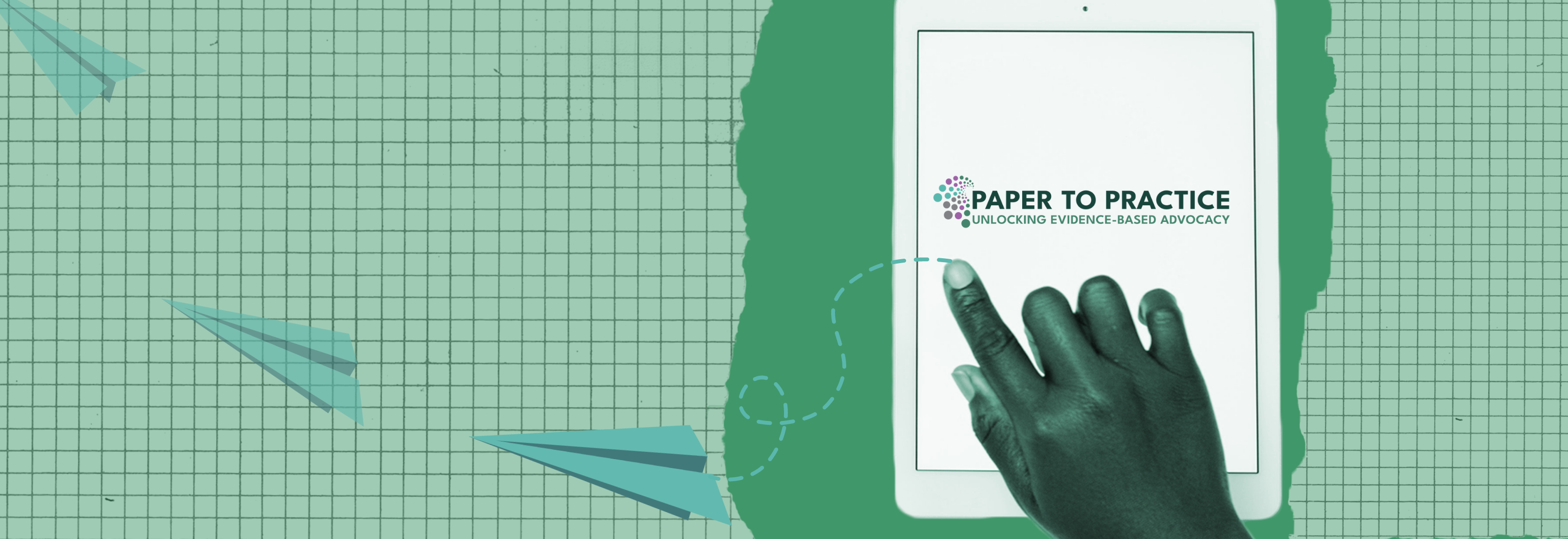 Paper to Practice - Evidence-Based Advocacy Made Simple